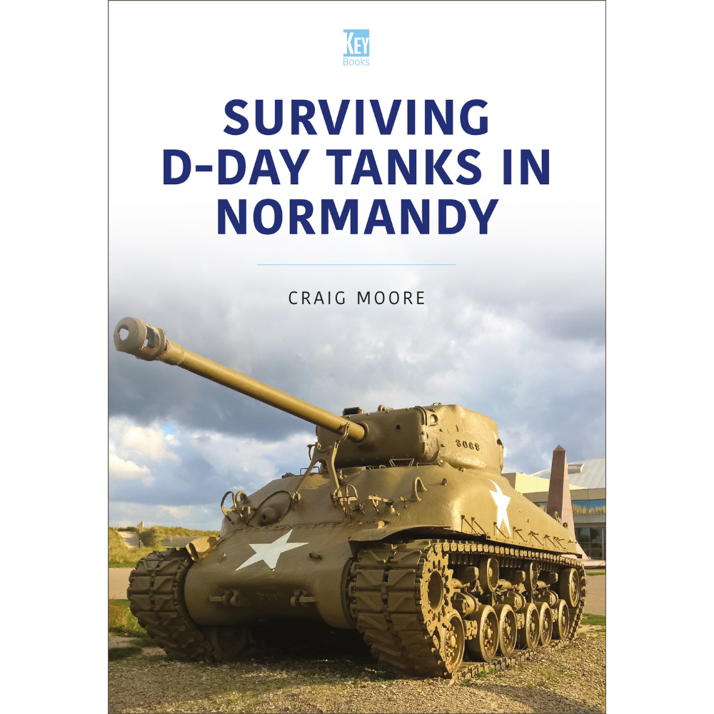 Surviving D-Day Tanks in Normandy — Key Publishing Ltd